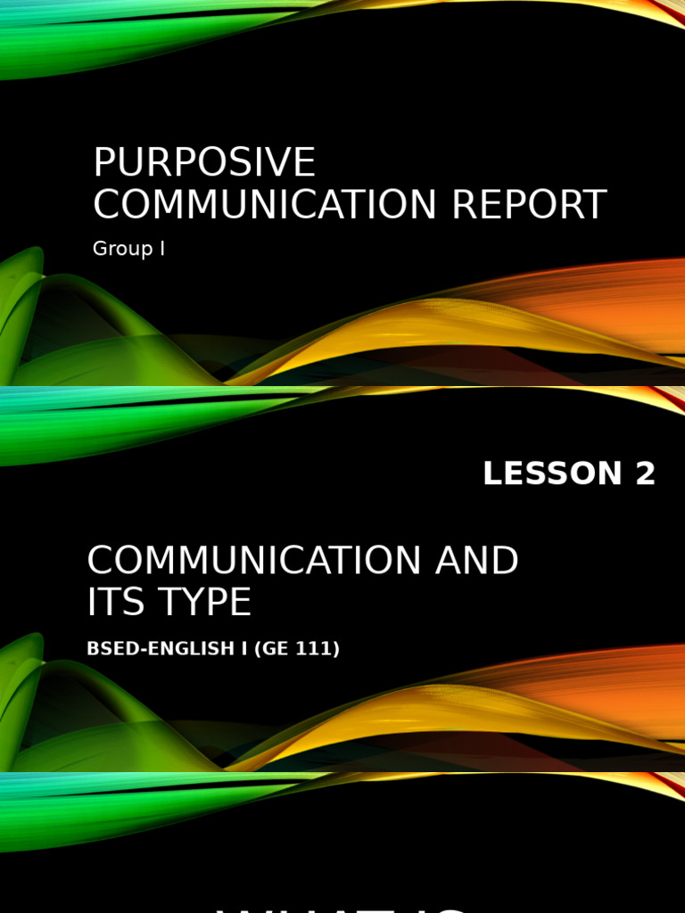 Purposive Communication Report | PDF | Communication | Nonverbal ...