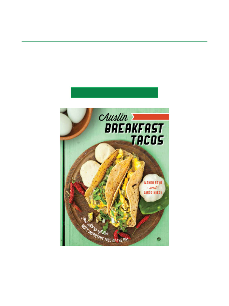 Few Left Austin Breakfast Tacos The Story of The Most Important Taco of ...