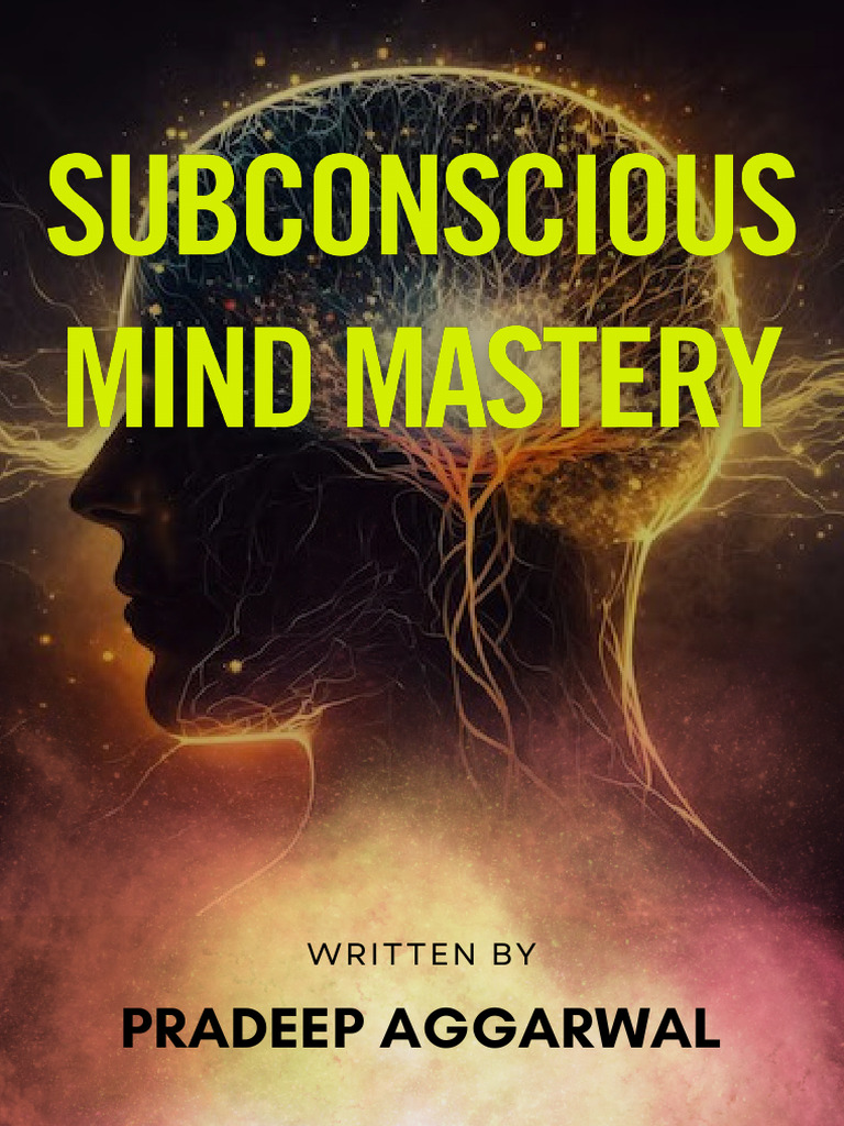 Subconscious Mind Mastery | PDF | Mind | Habits
