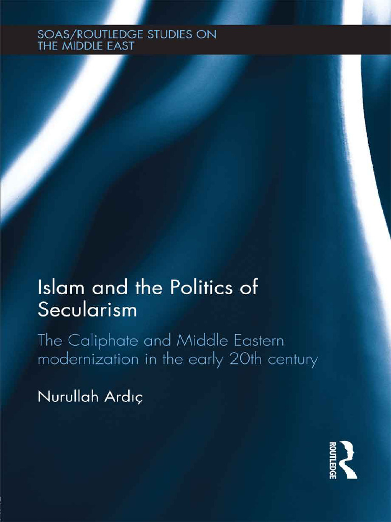 (SOAS - Routledge Studies On The Middle East) Nurullah Ardic - Islam ...