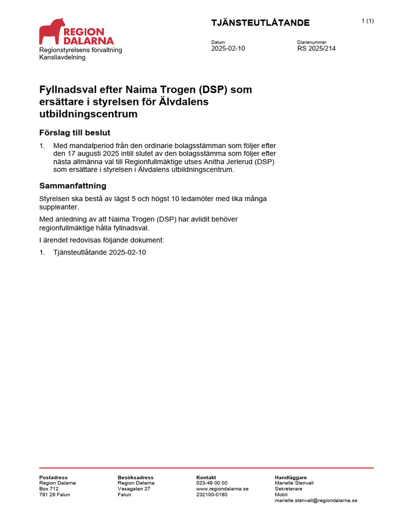 24.1 Fyllnadsval efter Naima Trogen (DSP) som ersättare i styrelsen för Älvdalens ...