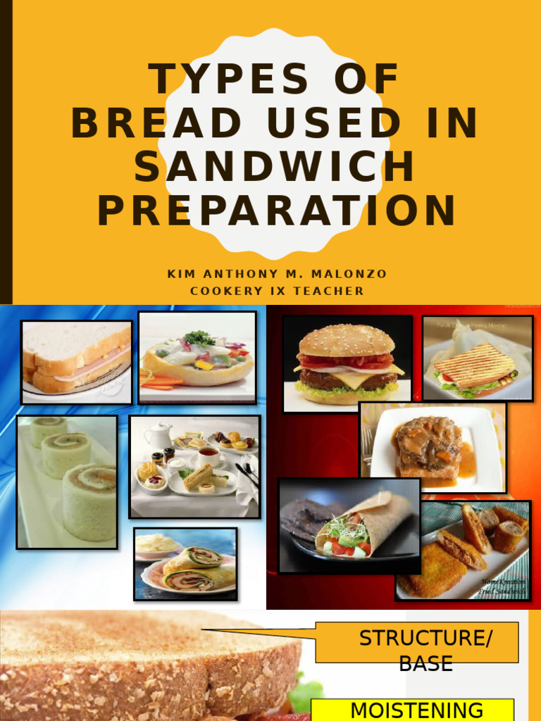 Types of Bread Used in Sandwich Preparation: Kim Anthony M. Malonzo ...