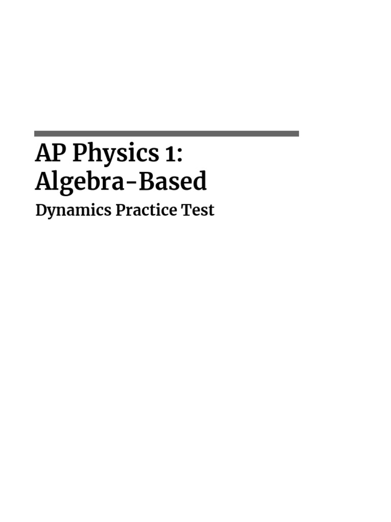 AP Physics 1 Dynamics Practice Test | PDF | Force | Angle