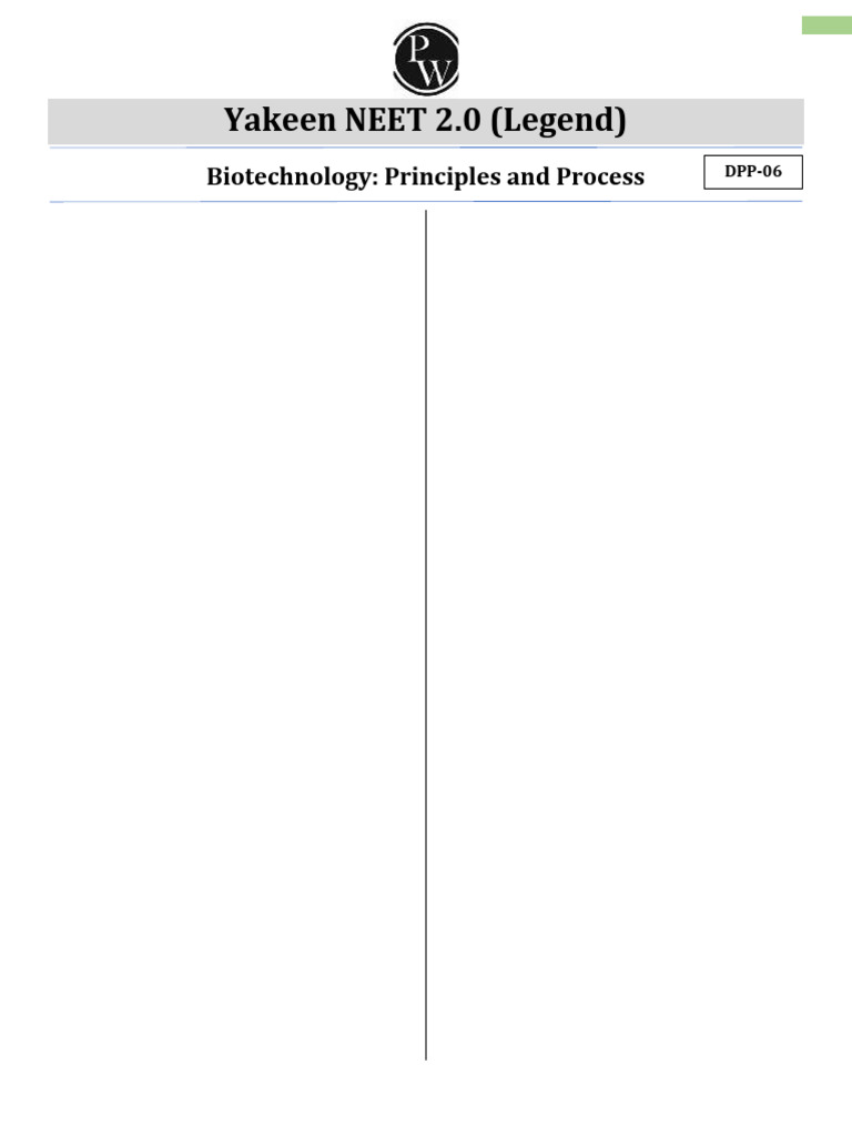 Biotechnology Principles and Processes - DPP 06 (Of Lec-12) - Yakeen 2.0 2024 (Legend) | PDF ...