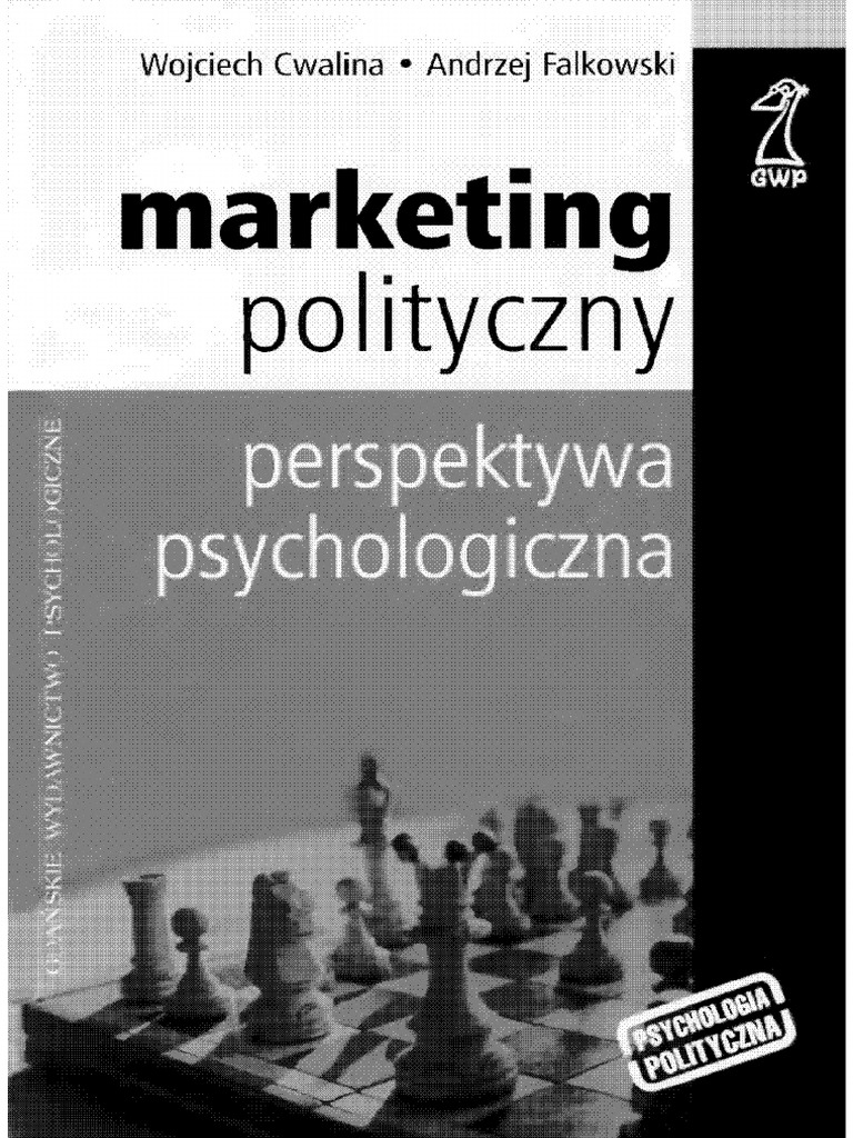 W. Cwalina, A. Falkowski, Marketing Polityczny. Perspektywa ...