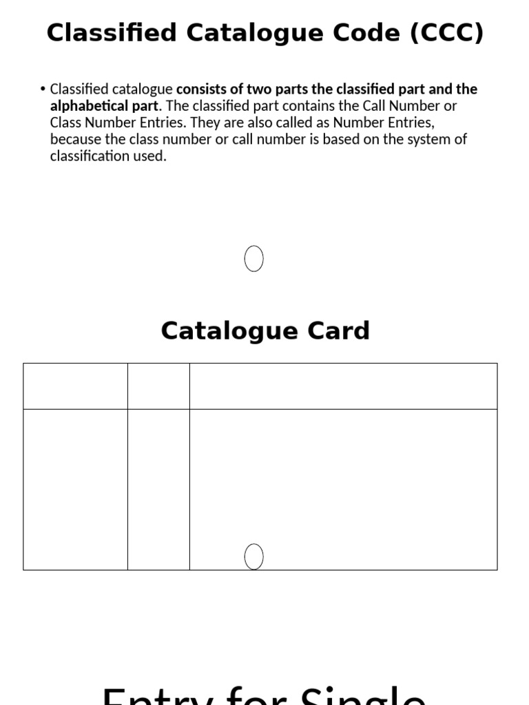 Classified Catalogue Code (CCC) : Consists of Two Parts The Classified ...