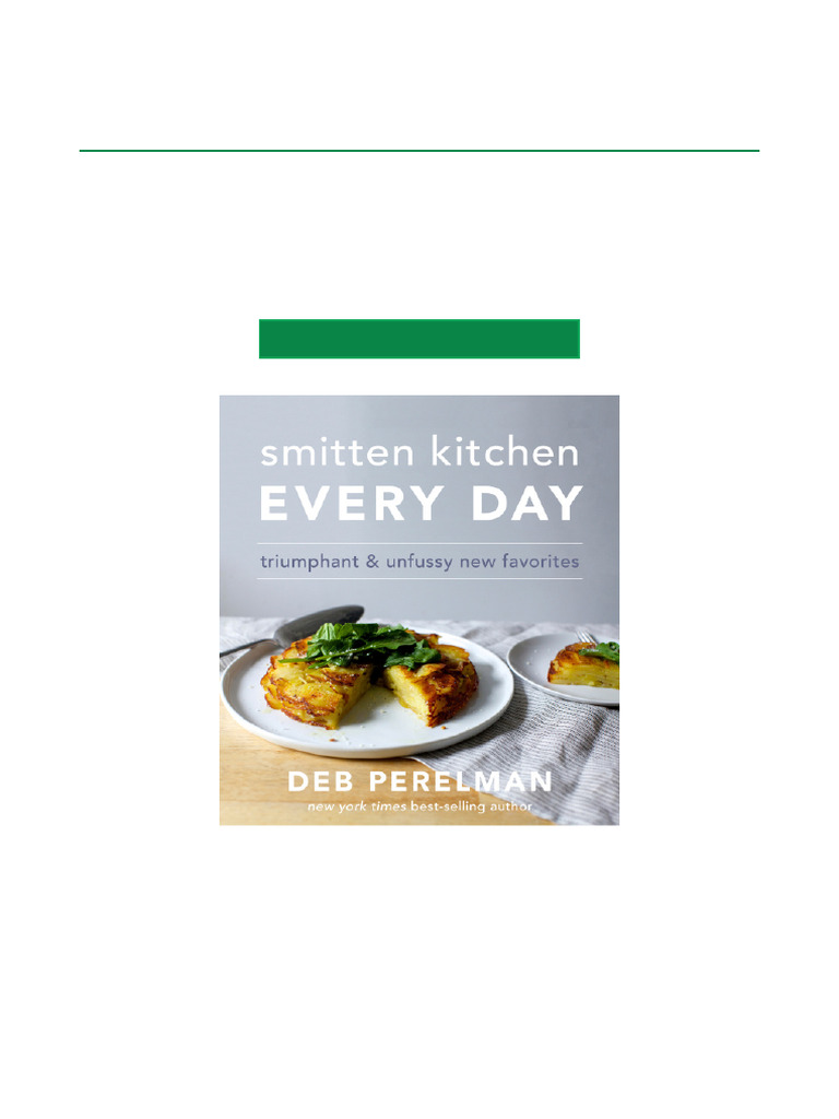 Revisit Smitten Kitchen Every Day Triumphant and Unfussy New Favorites ...