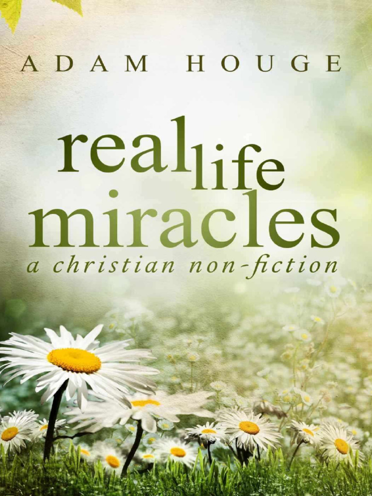 Real Life Miracles by Adam Houge | PDF | Miracle | Prayer