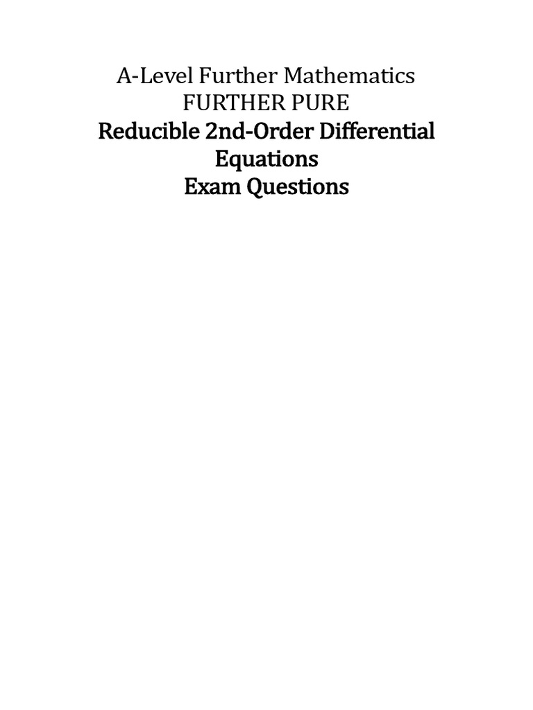 Edexcel A Level Further Maths Further Pure 1 - Reducible 2nd-Order Differential Equations | PDF