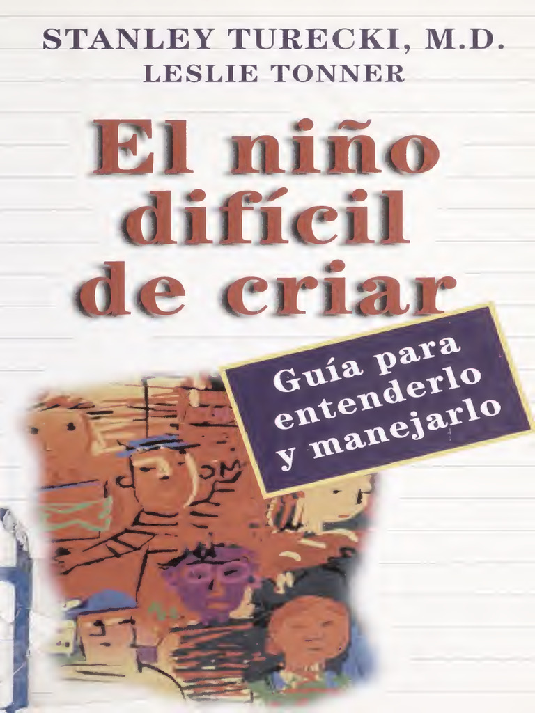 El Niño Difícil _ Como Entenderlo y Desarrollar Sus -- Stanley Turecki ...
