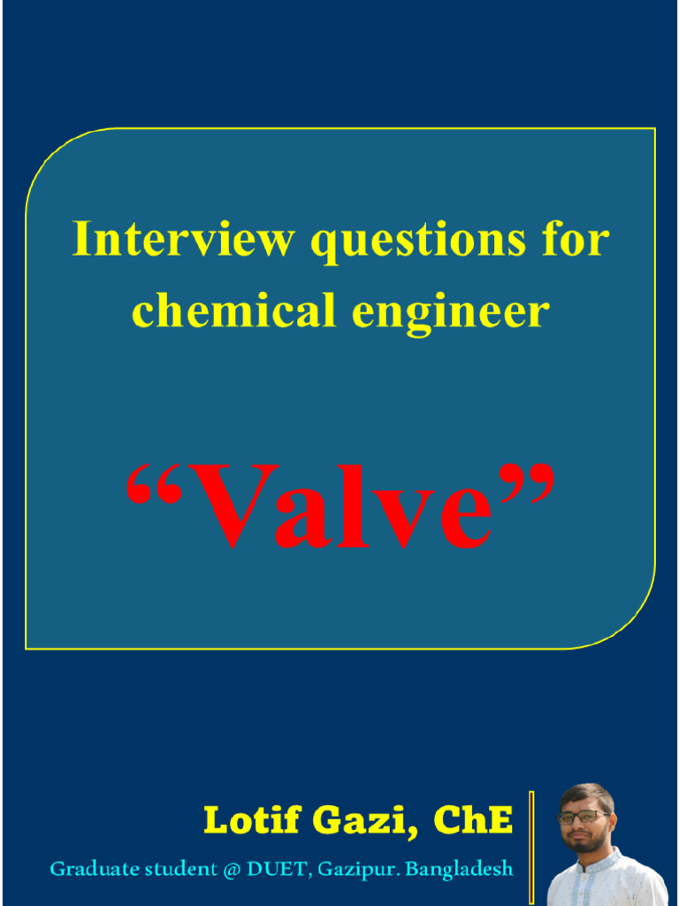Interview Questions For Chemical Engineer. - Valve | PDF | Valve | Gas ...