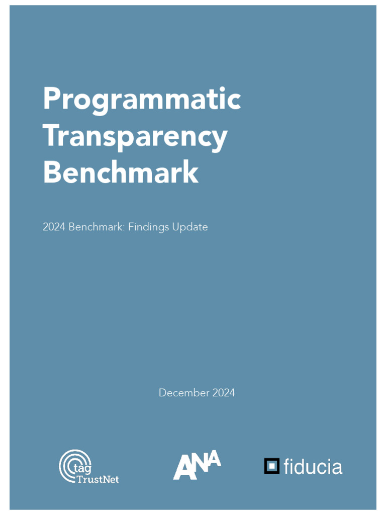 ANA TAG TrustNet Programmatic Transparency Benchmark 2024 | PDF ...
