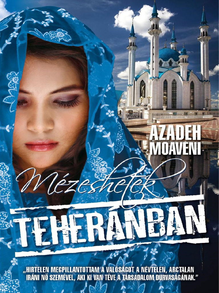 Azadeh Moaveni - Mézeshetek Teheránban | PDF