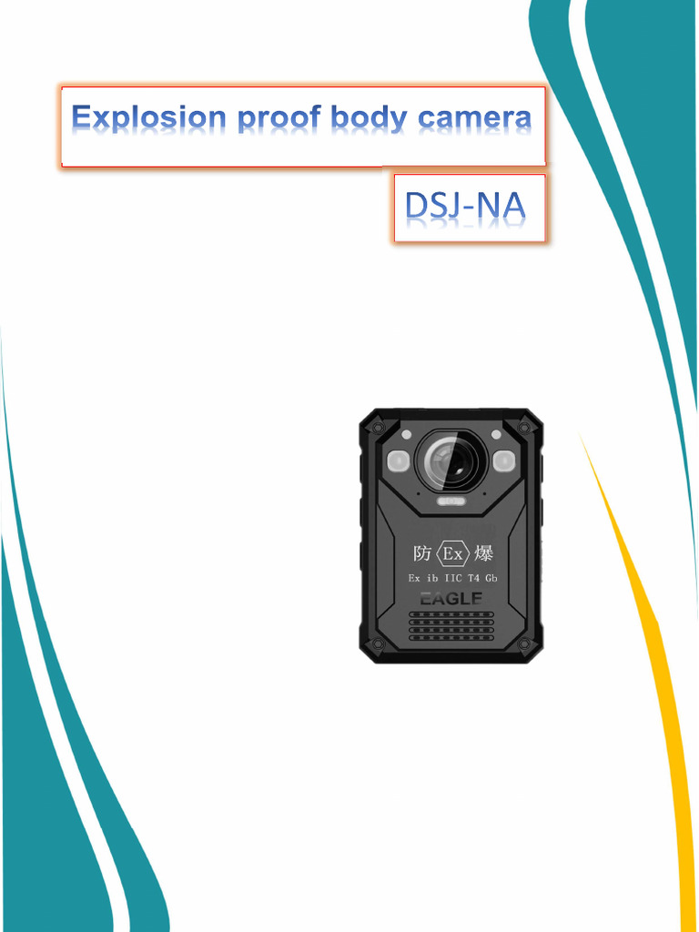 DSJ-NA Explosion Proof Body Camera Introduction1 (2025-01-13 01 - 47 - 51) | PDF | Frame Rate ...