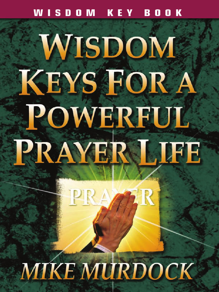 B 69 Wisdom Keys For A Powerful Prayer Life 1sample1 | PDF | Prayer ...