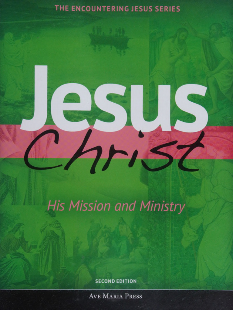 Jesus Christ_ His Mission and Ministry (Encountering -- Ave Maria Press ...