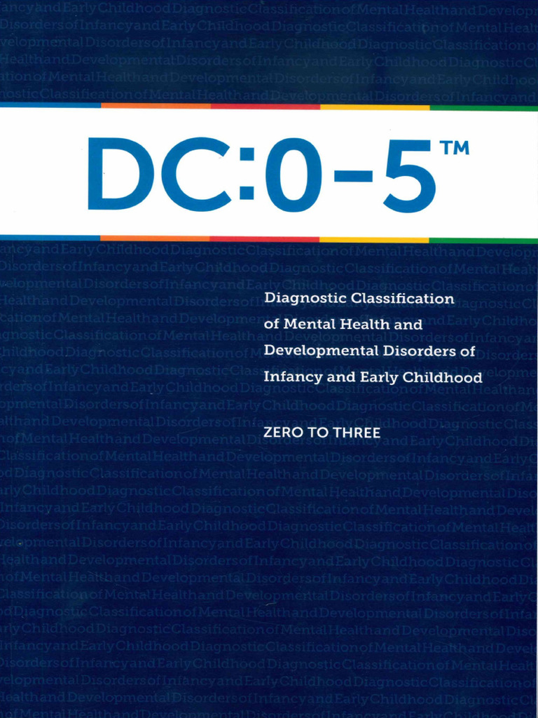 DC05. Diagnostic Classification of Mental Health and Developmental Disorders in Infancy and ...