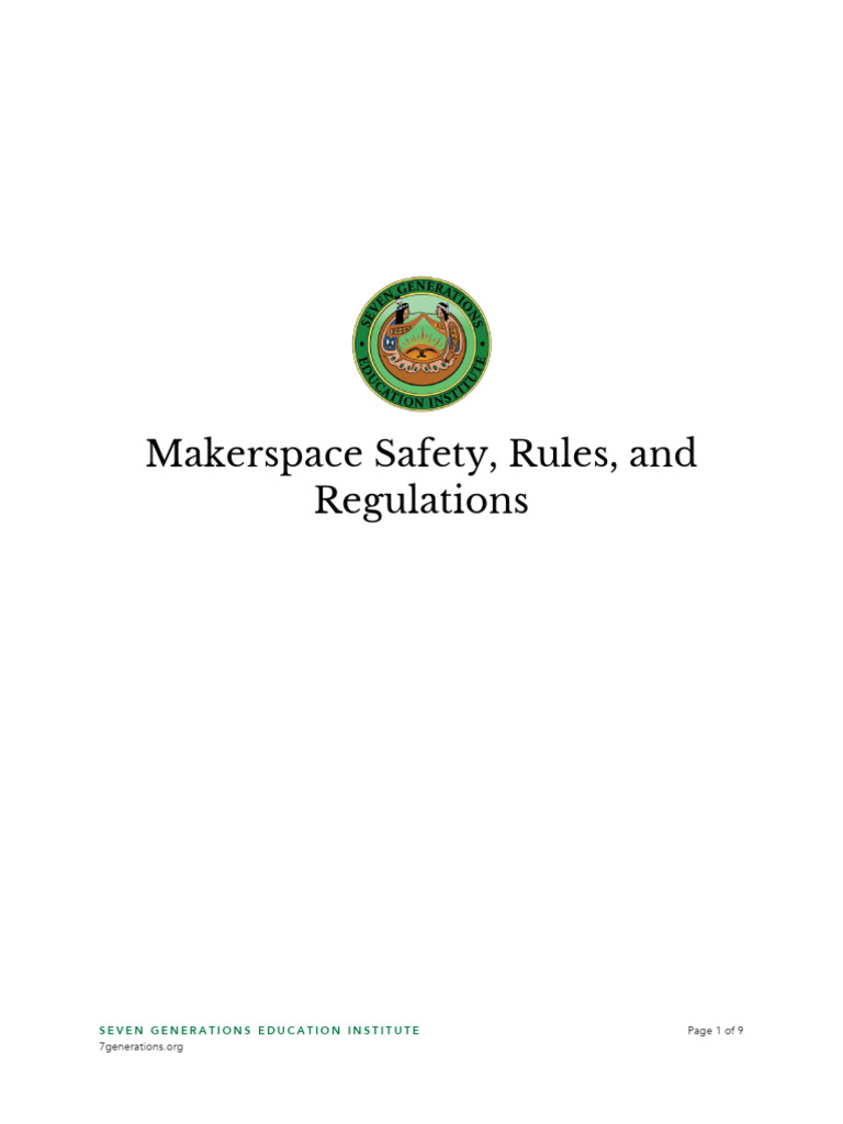 Seven Generations Education Institute Makerspace Safety Regulations and Procedures 1 | PDF | 3 D ...