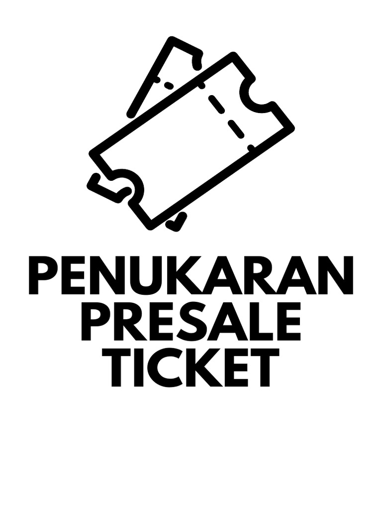 Penukaran Presale Ticket | PDF