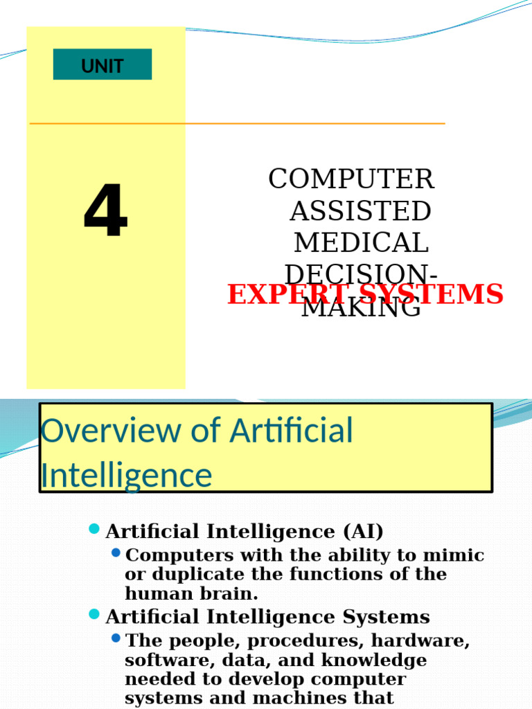 Unit - IV-COMPUTER ASSISTED MEDICAL DECISION-MAKING-Expert systems ...