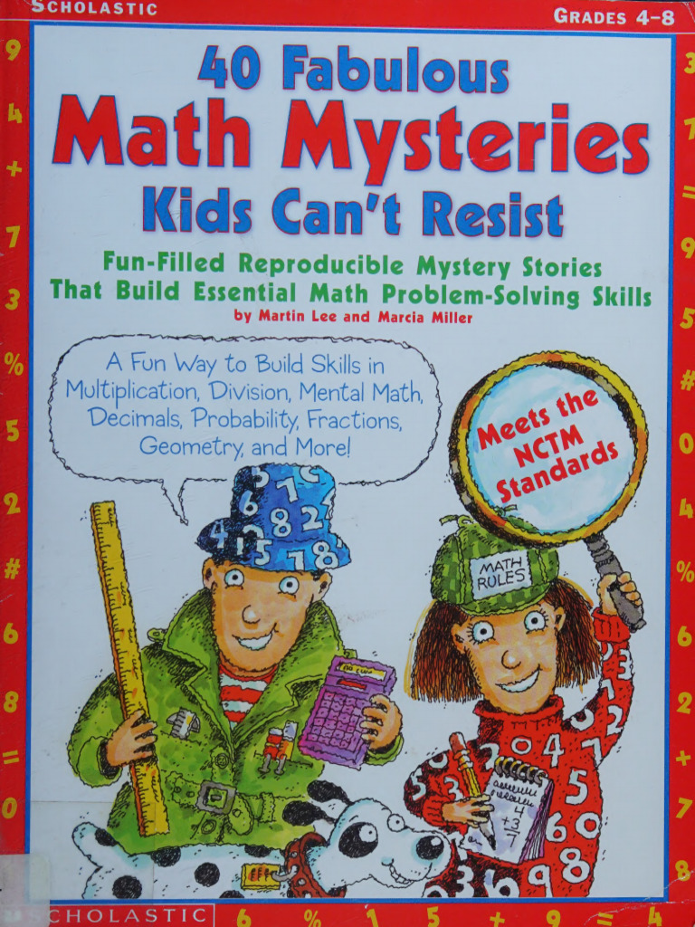 40 Fabulous Math Mysteries Kids Can't Resist (Grades 4-8) -- Martin Lee ...