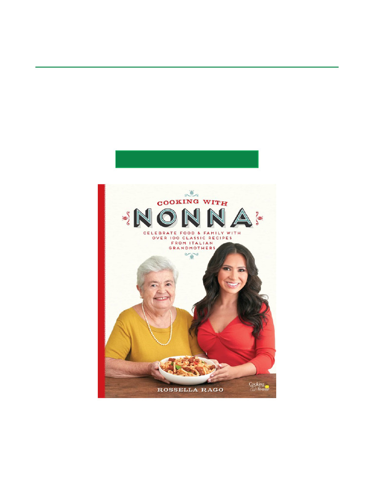 Obtain Cooking With Nonna Celebrate Food & Family With Over 100 Classic ...