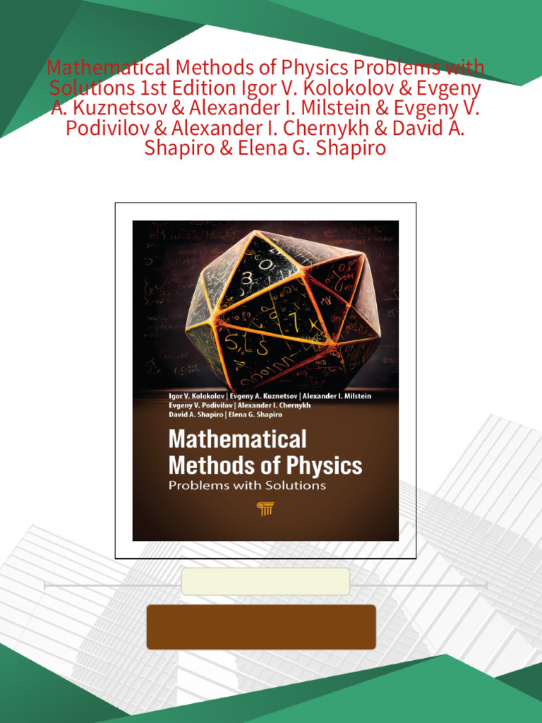 Mathematical Methods of Physics Problems with Solutions 1st Edition Igor V. Kolokolov & Evgeny A ...