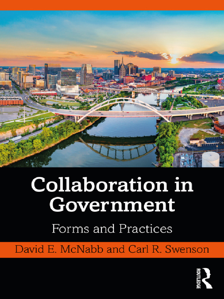 Collaboration in Government Forms and Practices (David E McNabb Carl ...