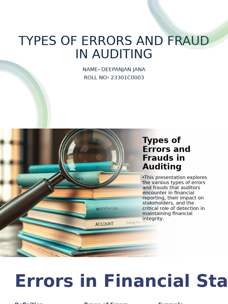 23301C0003 Deepanjan Jana Types - Of.errors - Nd.fraud - In.auditing | PDF | Audit | Accounting