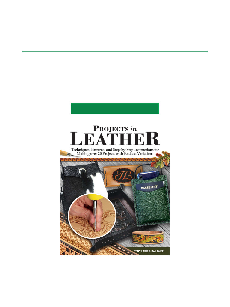 Projects in Leather Techniques, Patterns, and Step by Step Instructions ...