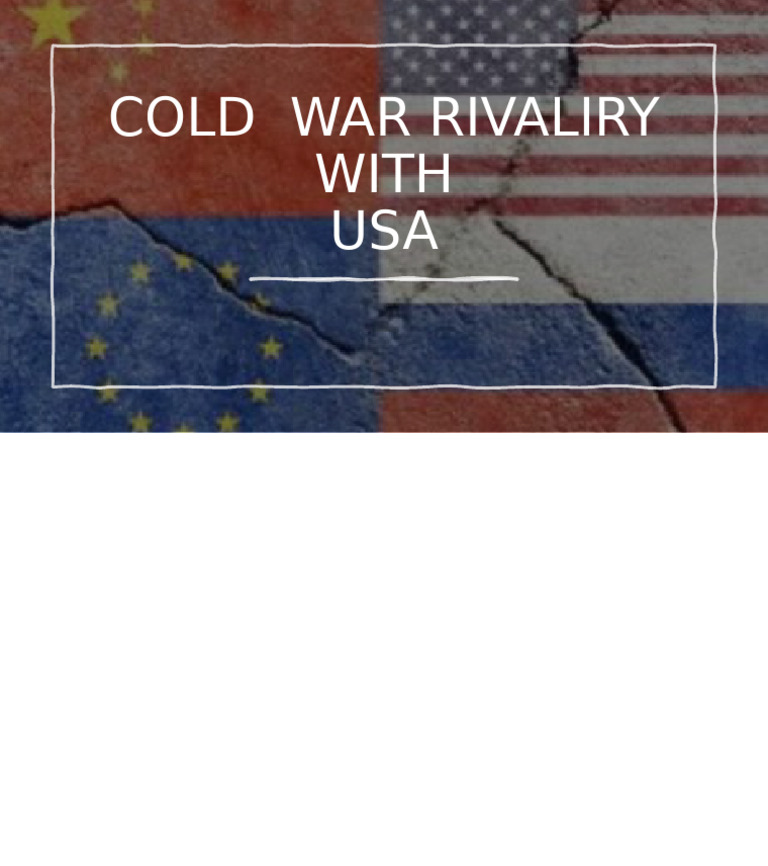 Cold War Rivaliry With USA | PDF