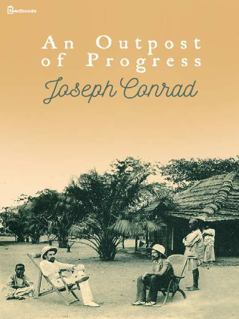 An Outpost of Progress Joseph Conrad | PDF | Joseph Conrad
