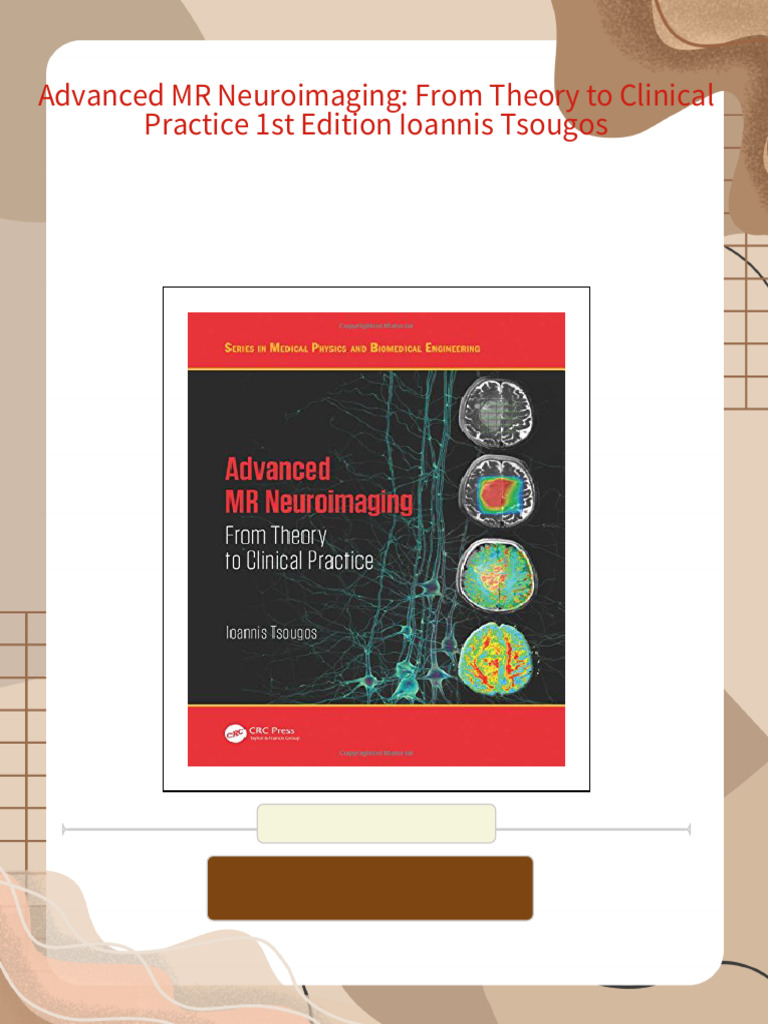 Advanced MR Neuroimaging: From Theory To Clinical Practice 1st Edition Ioannis Tsougos | PDF ...