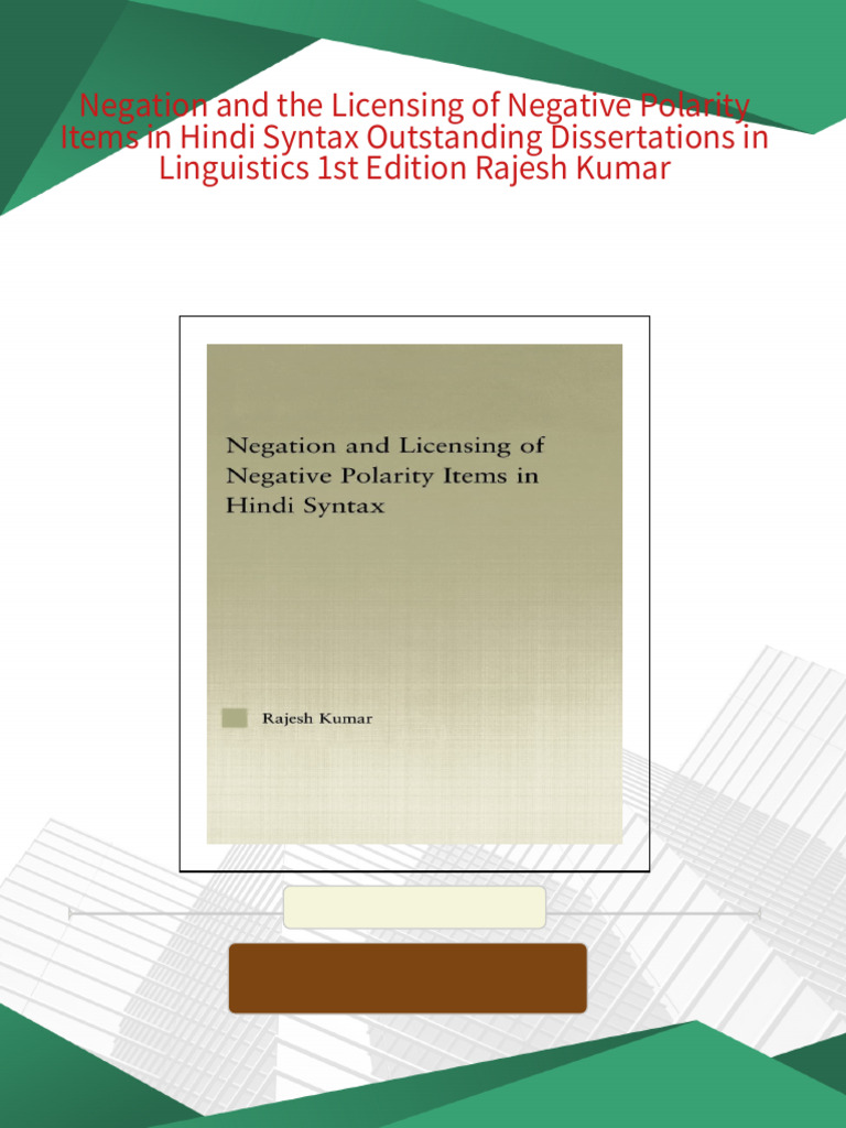 Negation and The Licensing of Negative Polarity Items in Hindi Syntax Outstanding Dissertations ...