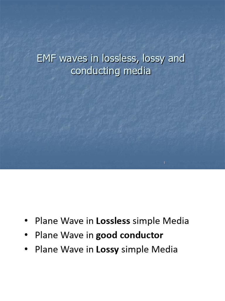 Chapter 3 - EMF Waves in Lossles Lossy and Conducting Media | PDF | Dielectric | Waves