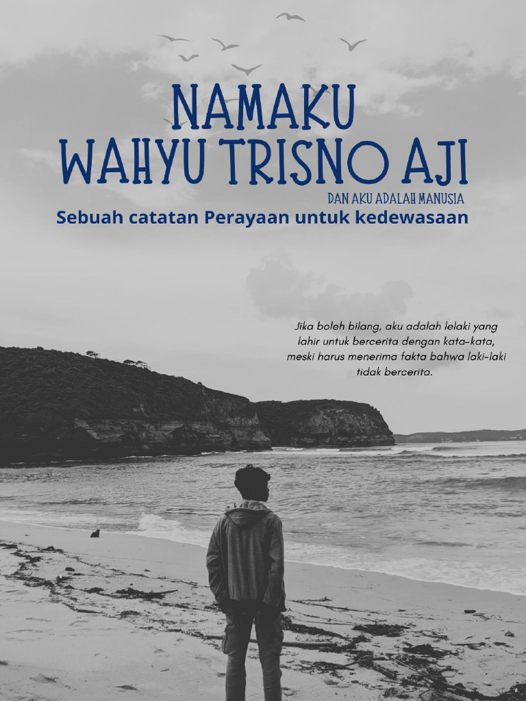NAMAKU WAHYU TRISNO AJI DAN AKU ADALAH MANUSIA Sebuah Catatan Perayaan ...