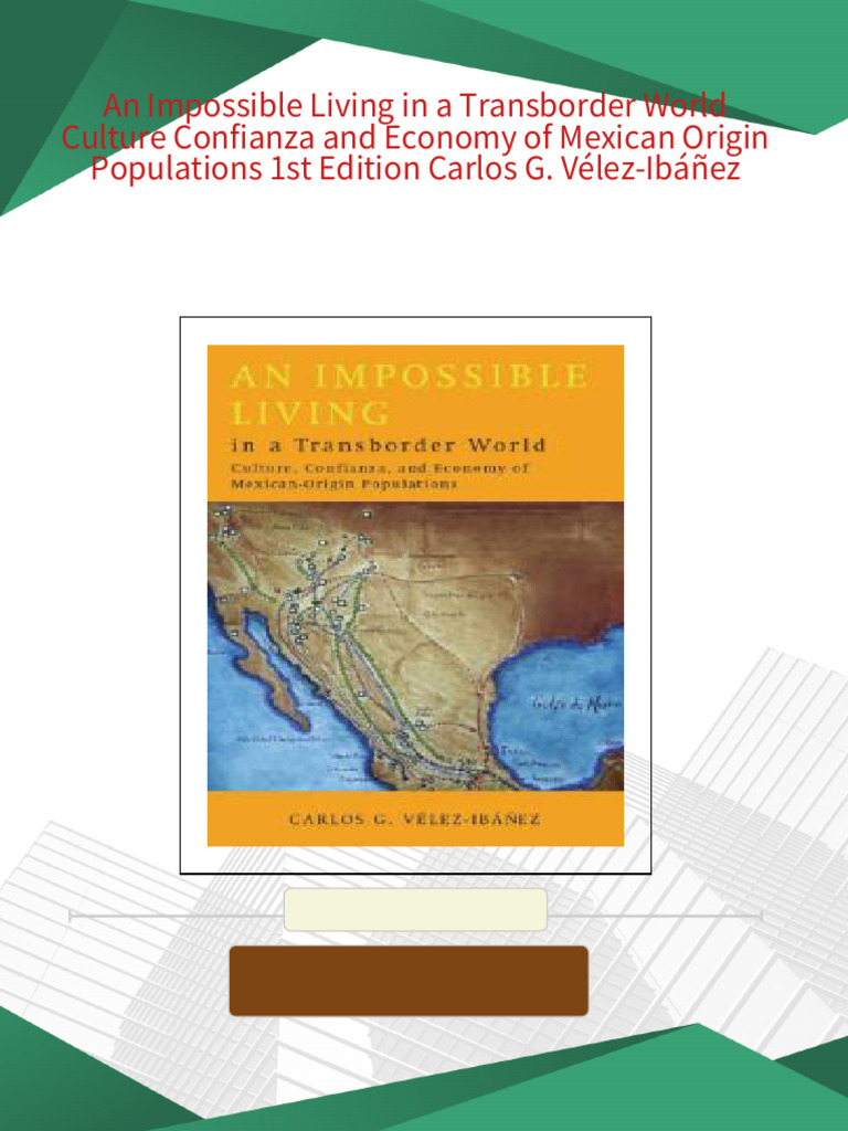 An Impossible Living in a Transborder World Culture Confianza and Economy of Mexican Origin ...