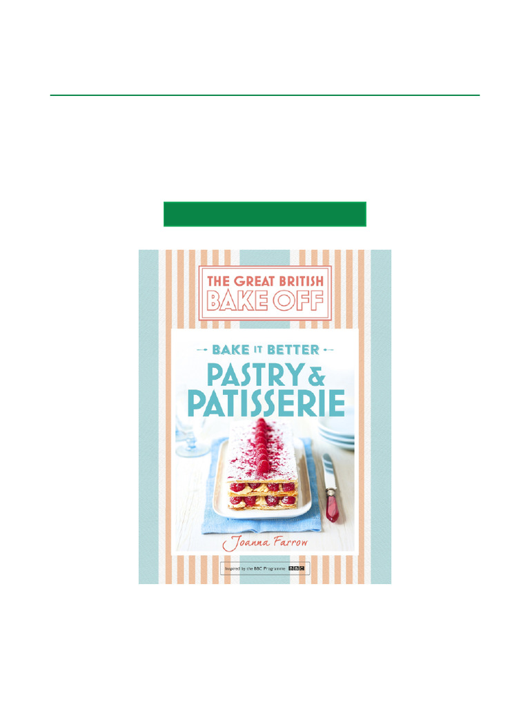Unlock Great British Bake Off Bake It Better (No.8) Pastry & Patisserie ...