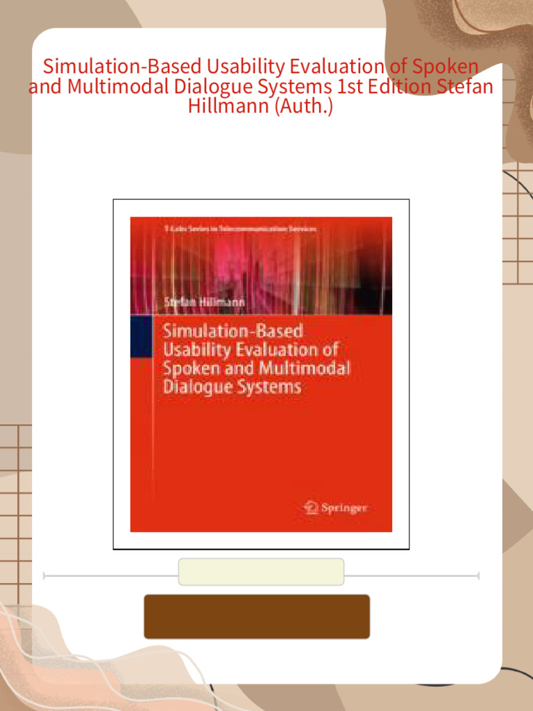 Simulation Based Usability Evaluation Of Spoken And Multimodal Dialogue Systems 1st Edition