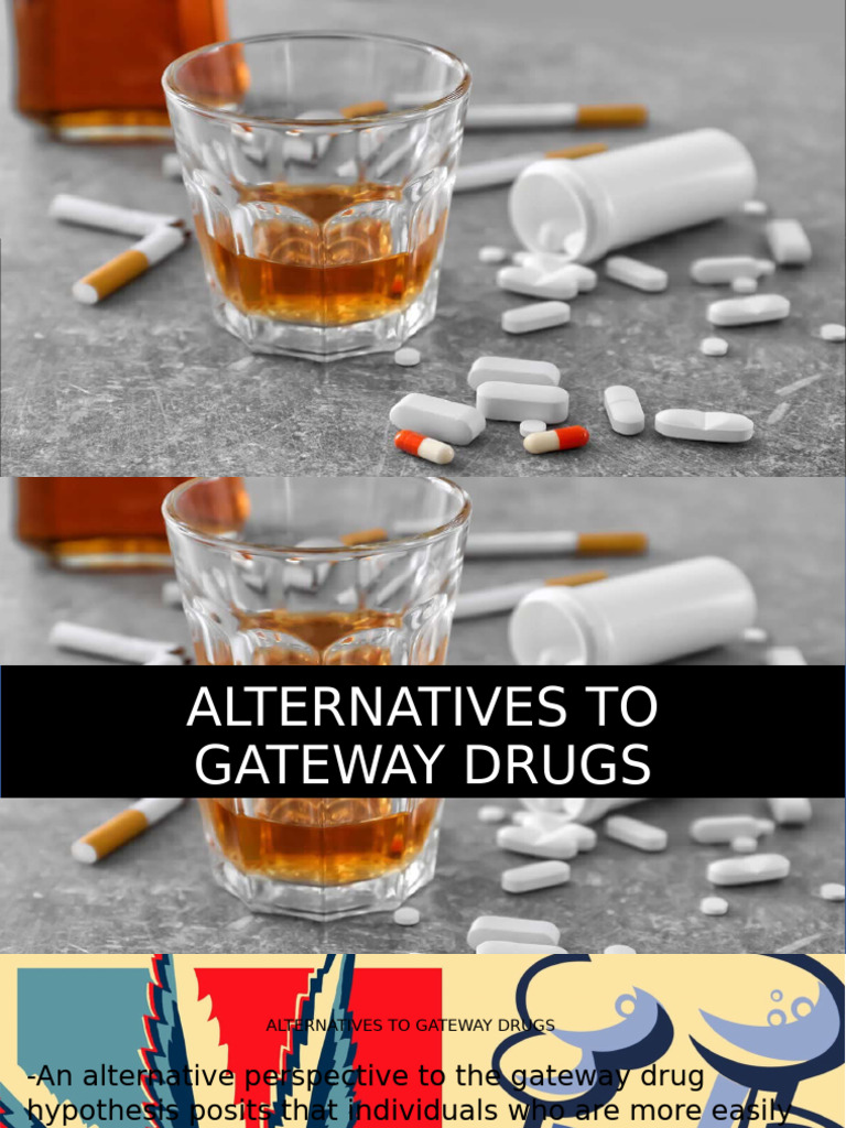 Gateway Drugs Alternatives | PDF | Alcoholism | Drugs