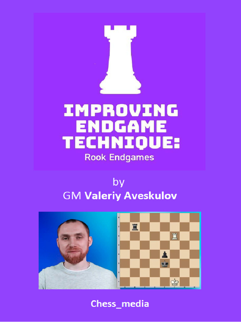 Aveskulov_Improving_Endgame_Technique_Rook_Endgames_2024_221p | PDF | Competitive Games | Chess