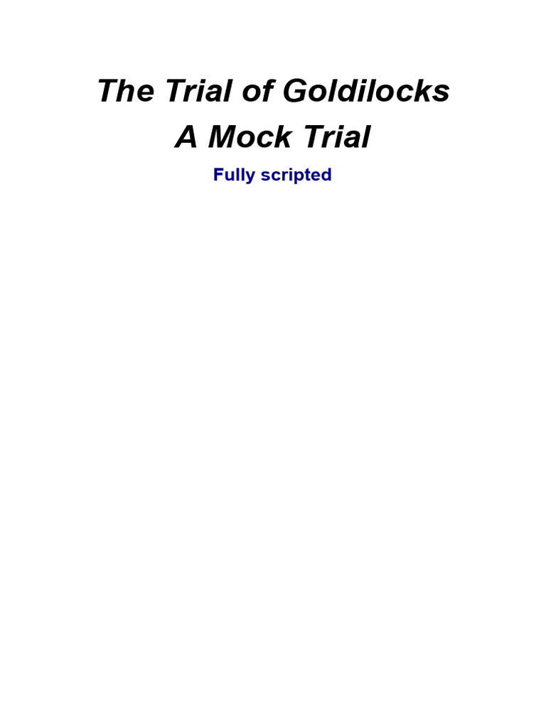 Golidlocks Fully Scripted Mock Trial | PDF | Goldilocks And The Three ...