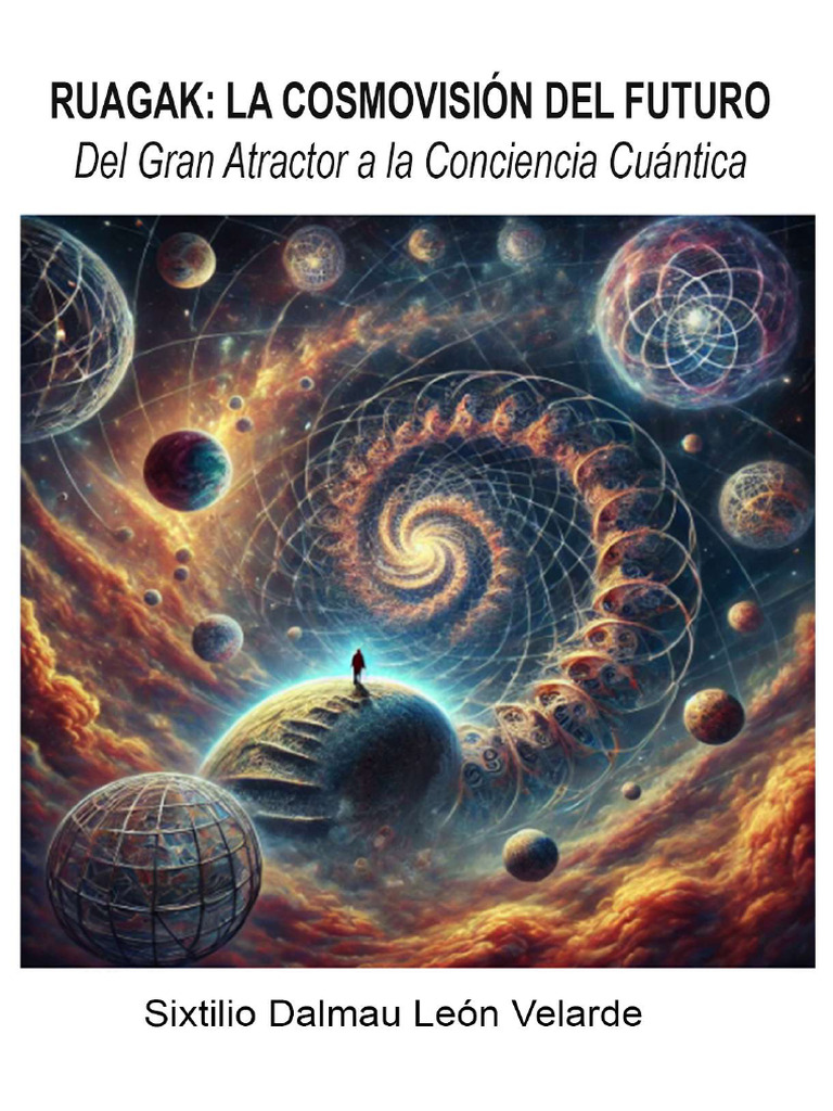 RUAGAK: Cosmovisión Cuántica del Futuro | PDF | Universo | Inteligencia ...