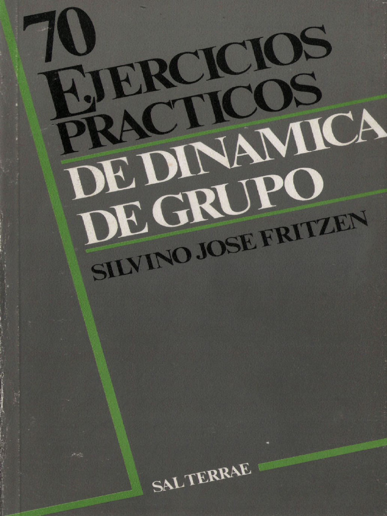 Fritzen Silvino Jose - 70 Ejercicios Practicos de Dinamica de Grupo | PDF | Comunicación | Sicología