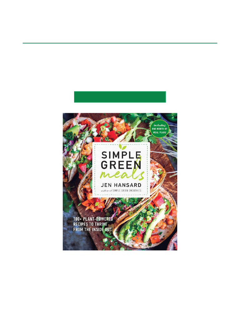 Everyone Loves Simple Green Meals 100+ Plant Powered Recipes To Thrive ...