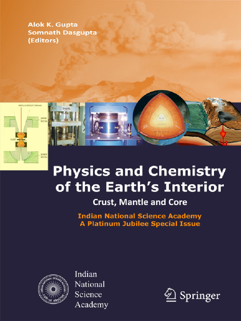 Physics and Chemistry of The Earth's Interior, Crust, Mantle, and Core ...