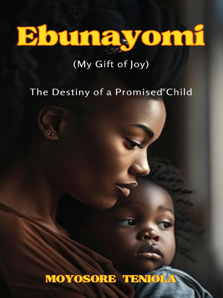 Ebunayomi (My Gift of Joy) - Novel by Moyosore Teniola | PDF | Prayer