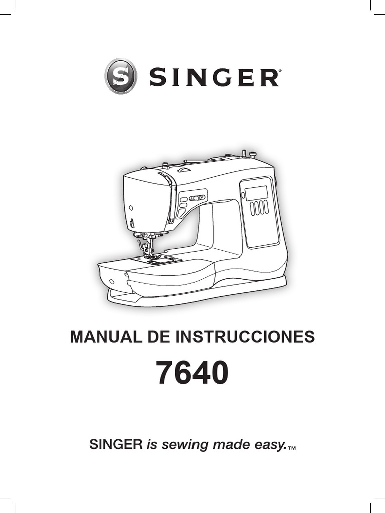 Manual de la Singer 7640: Instrucciones y Seguridad | PDF | Máquina de ...
