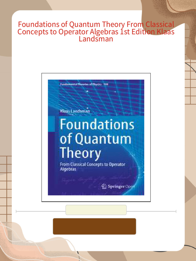 Foundations of Quantum Theory From Classical Concepts to Operator Algebras 1st Edition Klaas ...