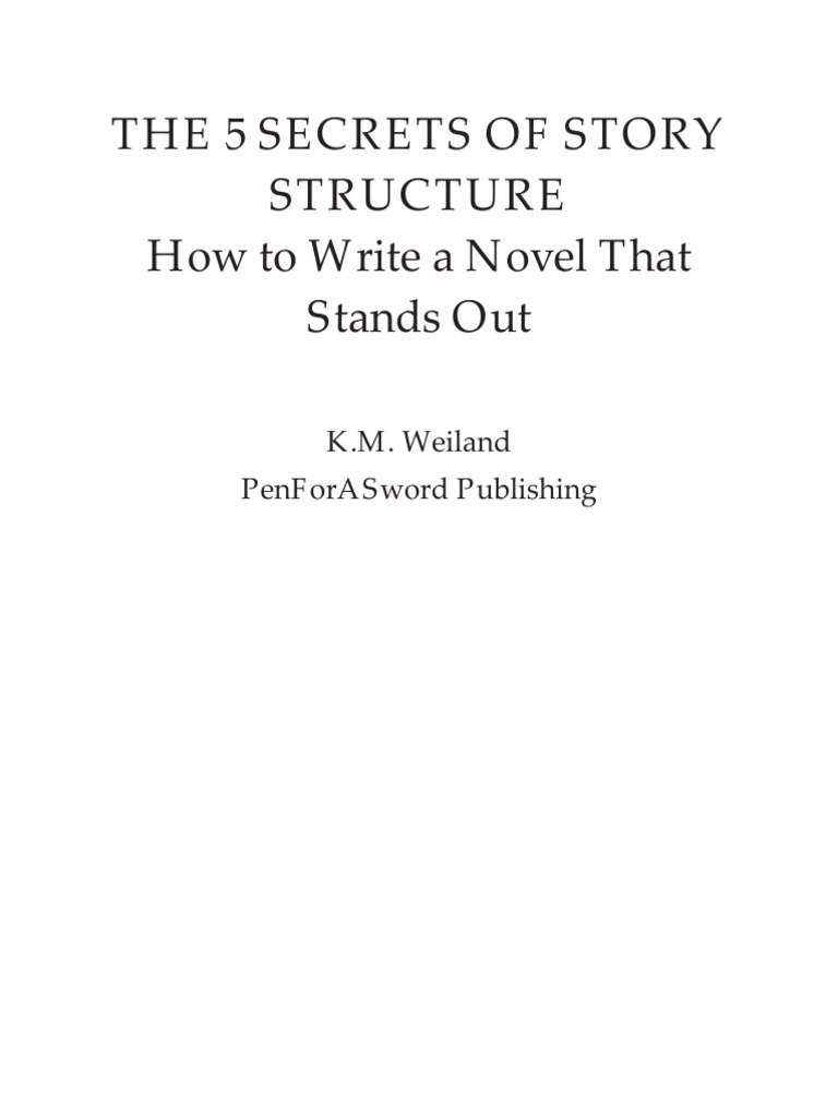 Weiland 5 Secrets of Story Structure | PDF